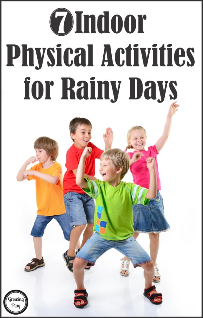 7 Indoor Physical Activities for Rainy Days - Growing Play