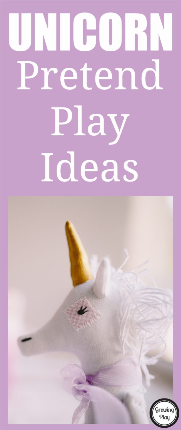 Unicorn Pretend Play Ideas - Growing Play