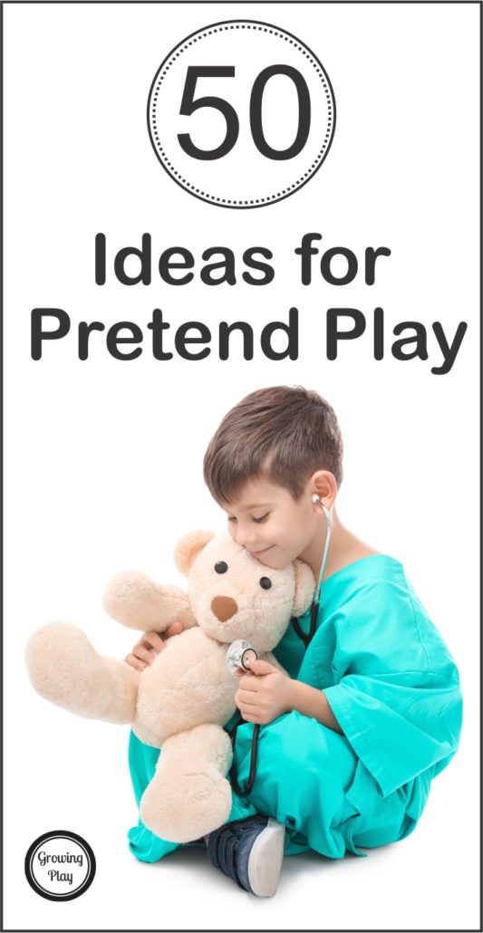 50 Pretend Play Ideas - Growing Play