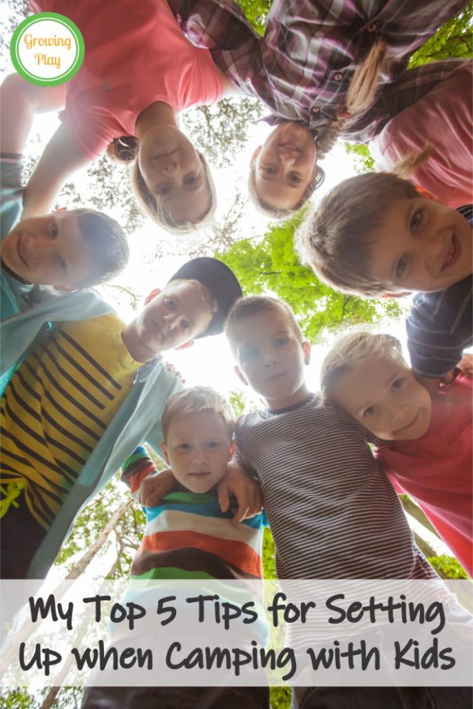 My Top 5 Tips for Setting Up when Camping with Kids - Growing Play