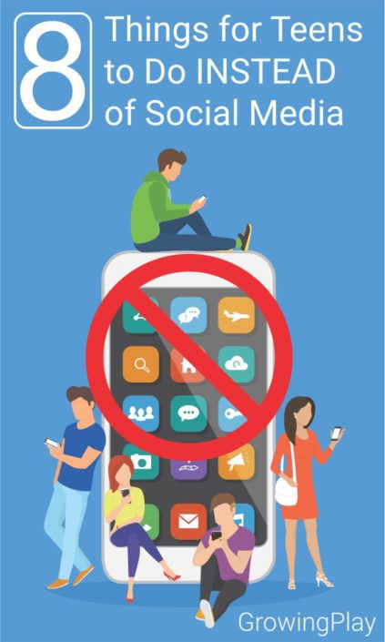 8 Things Tweens and Teens Can Do INSTEAD of Social Media - Growing Play