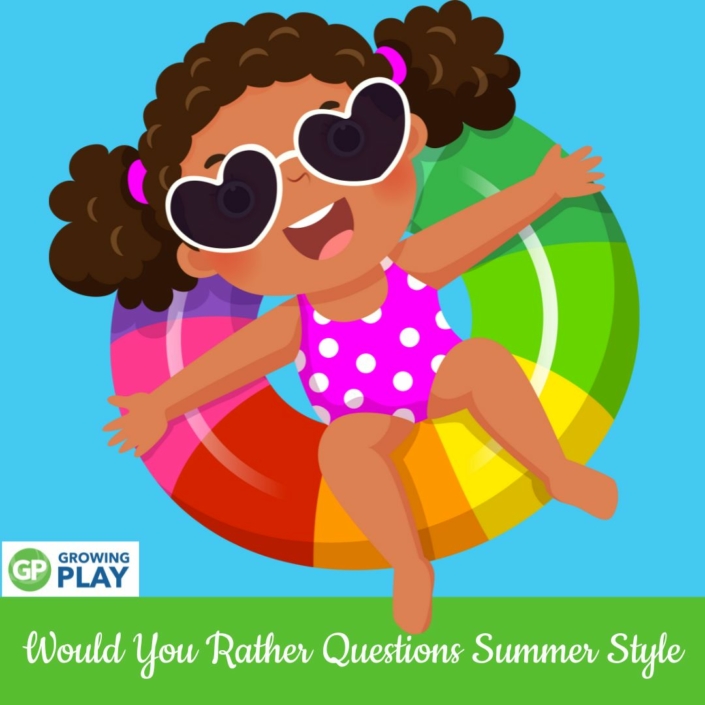 100 Would You Rather Summer Questions for Kids - Growing Play