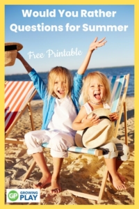 100 Would You Rather Summer Questions for Kids - Growing Play