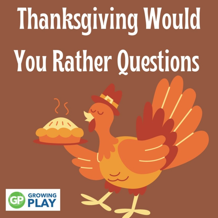 Thanksgiving Would You Rather Questions - Free Printable - Growing Play