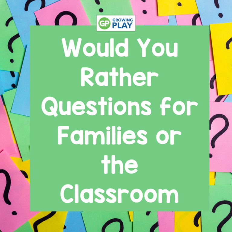 Would You Rather Questions - Growing Play